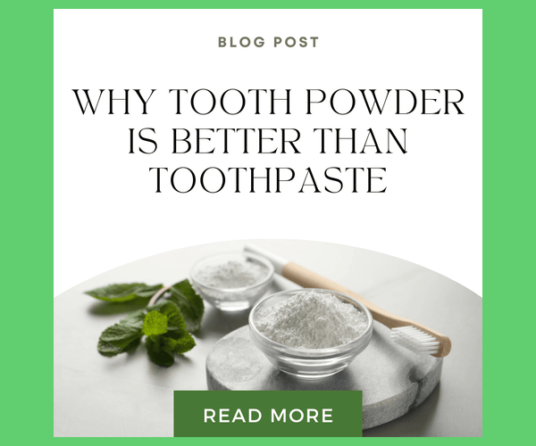 Why Tooth Powder is Better Than Toothpaste | Elemental Wellness Shop